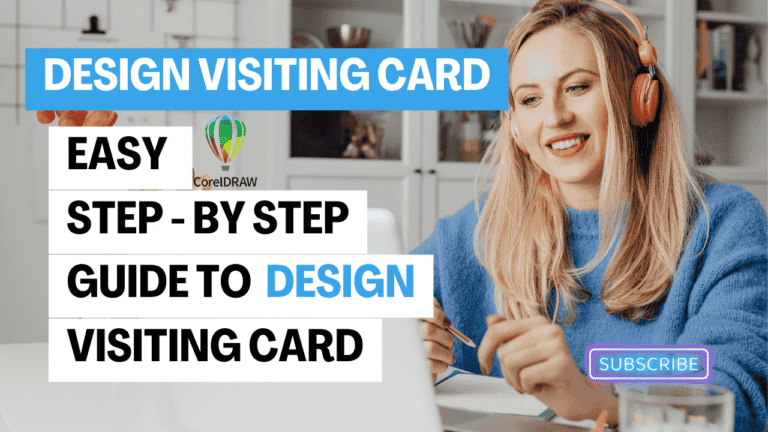 How to Design a Visiting Card in CorelDRAW – Step-by-Step Guide